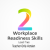 Level 2: Workplace Readiness Skills (teacher-only version) - CTECS - WRS